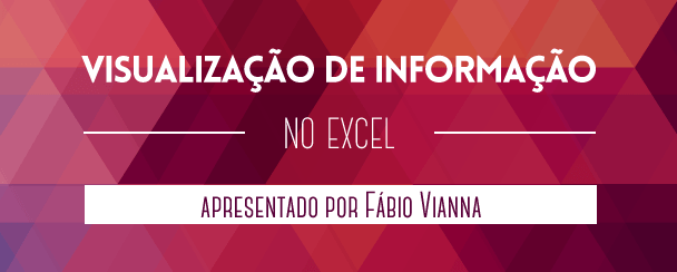 Visualização de Informação no Excel (Infovis)